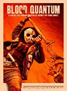Blood Quantum (2019) Movie Review – Movie Burner Entertainment